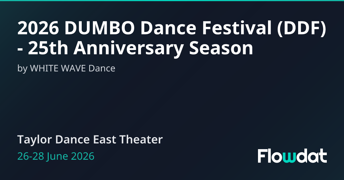 2026 DUMBO Dance Festival (DDF) - 25th Anniversary Season — New York ...