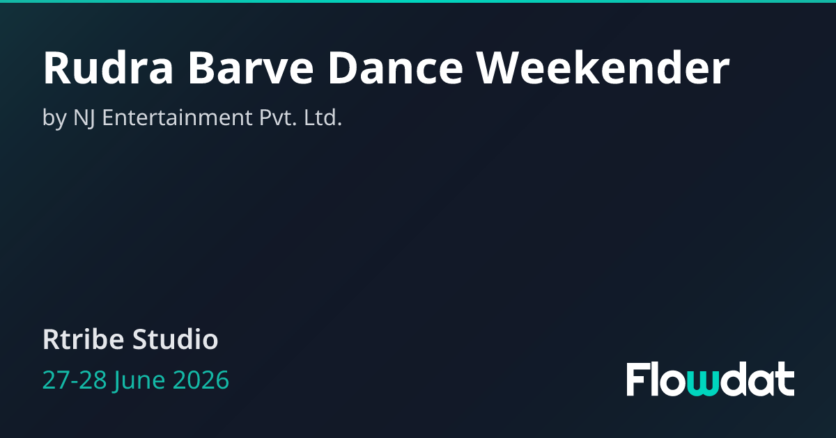 Rudra Barve Dance Weekender — Bangalore, India 2026 | Flowdat