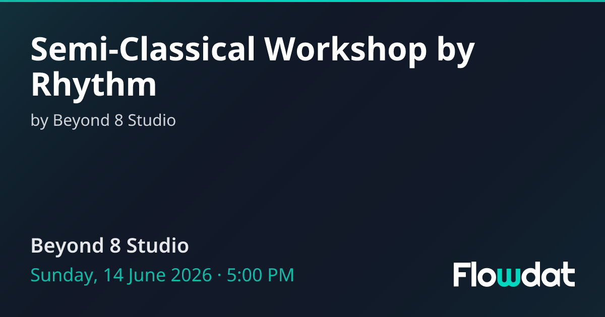 Semi-Classical Workshop by Rhythm — Gurugram, India 2026 | Flowdat